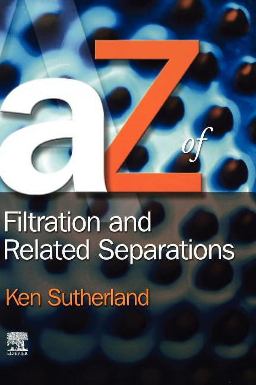 A - Z of Filtration and Related Separations (Hardcover) by Kenneth S ...