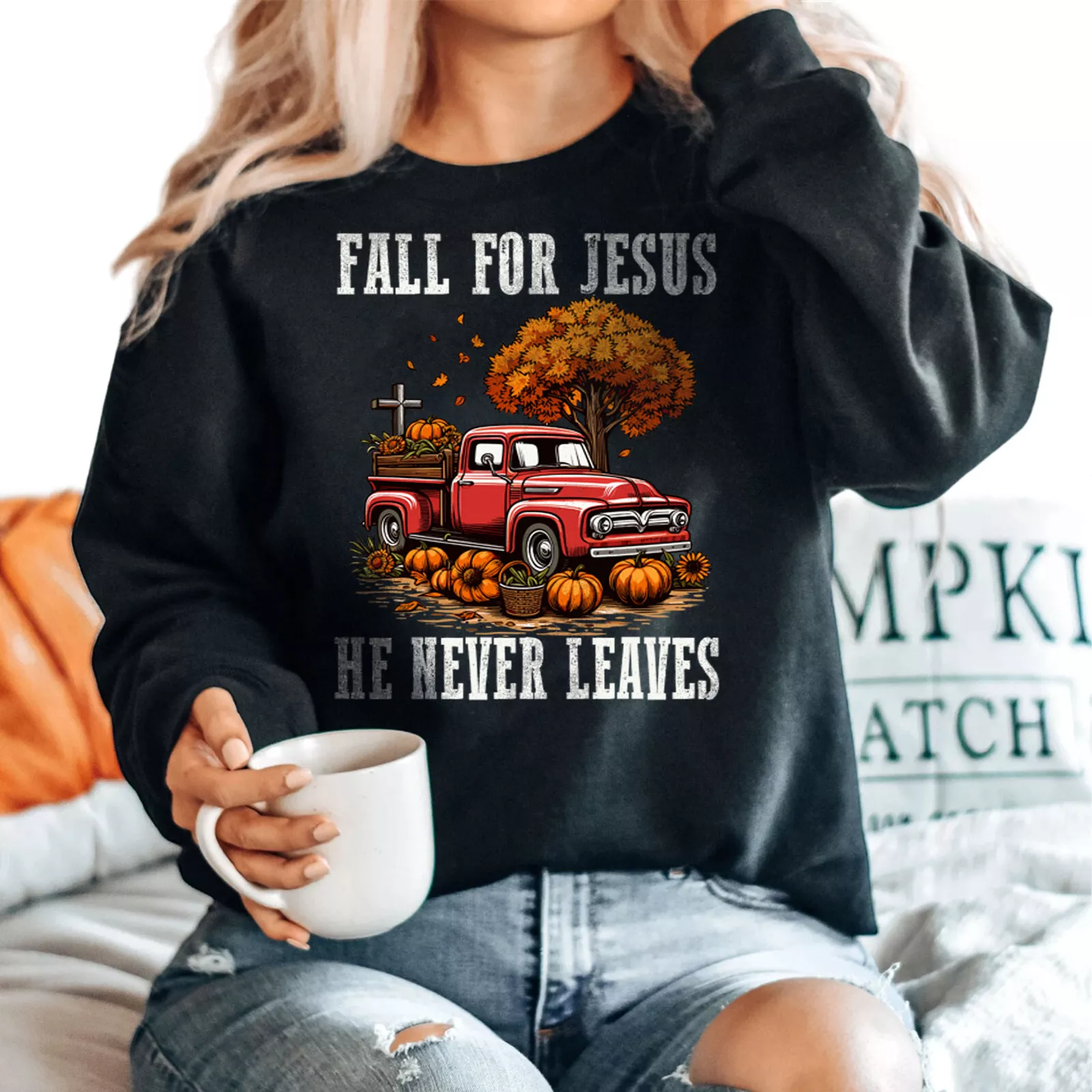 A bargain for you, Jesus Never Leaves You Thanksgiving Sweatshirt ...