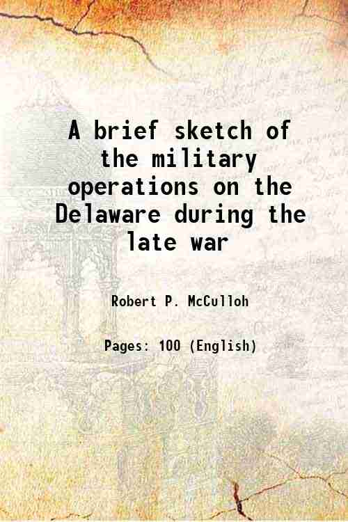 A brief sketch of the military operations on the Delaware during the ...