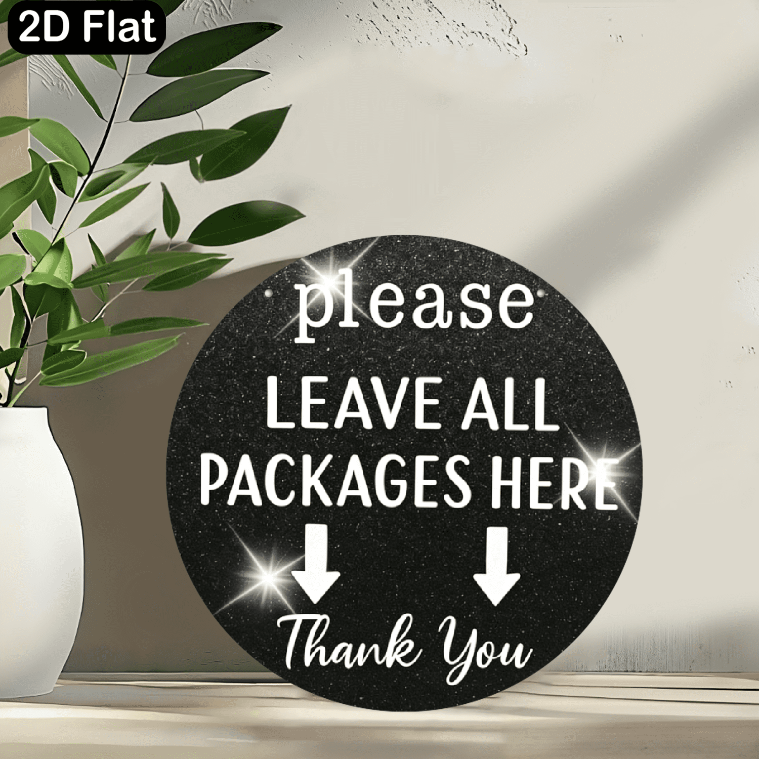 A circular "Please Leave All Packages Here - Thank You" wooden sign ...