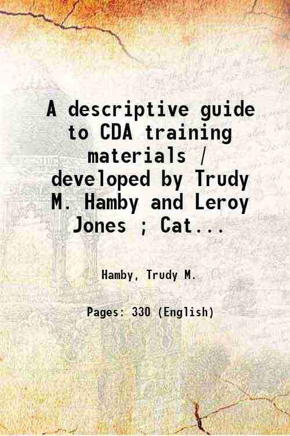 A descriptive guide to CDA training materials / developed by Trudy M ...