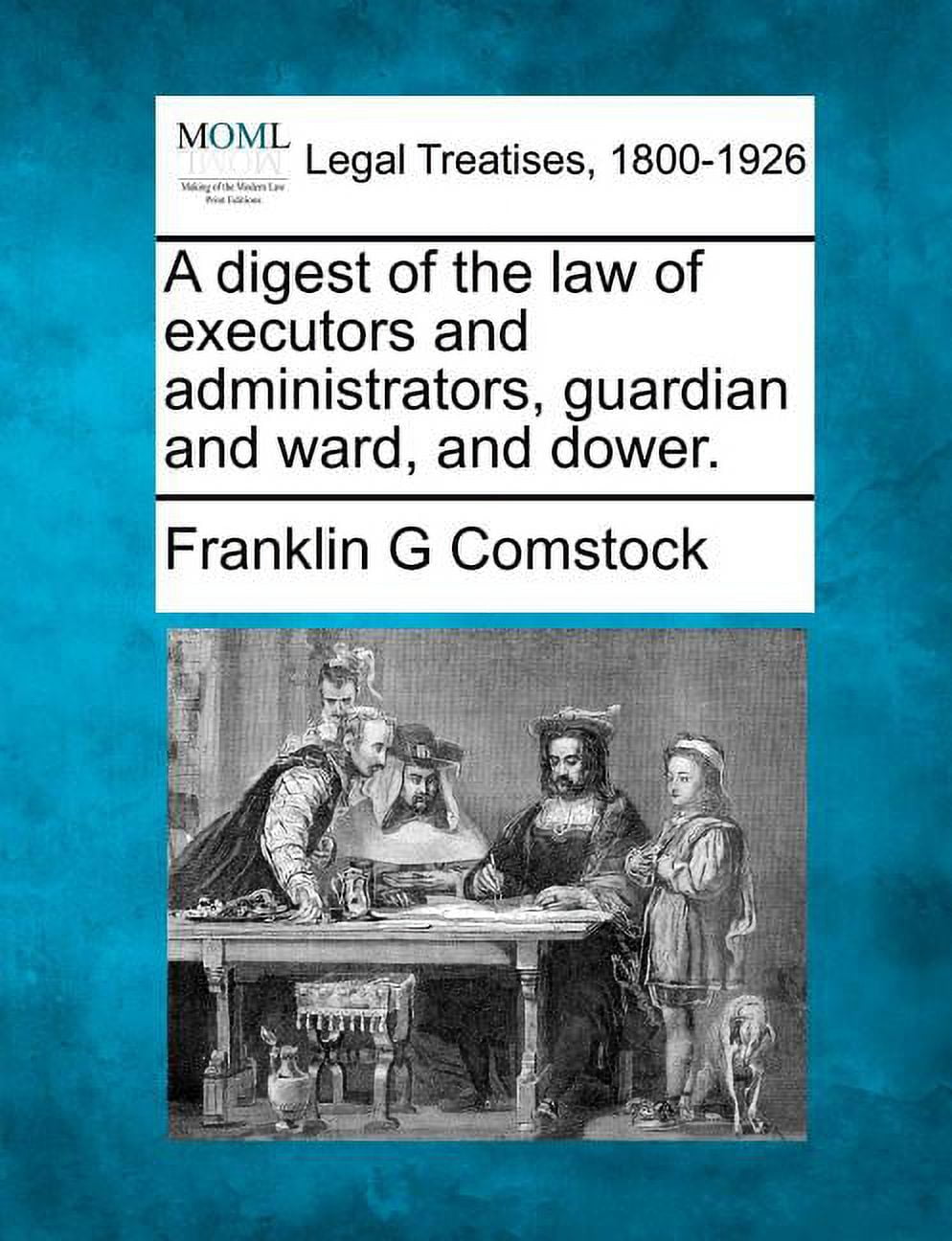 A digest of the law of executors and administrators, guardian and ward ...