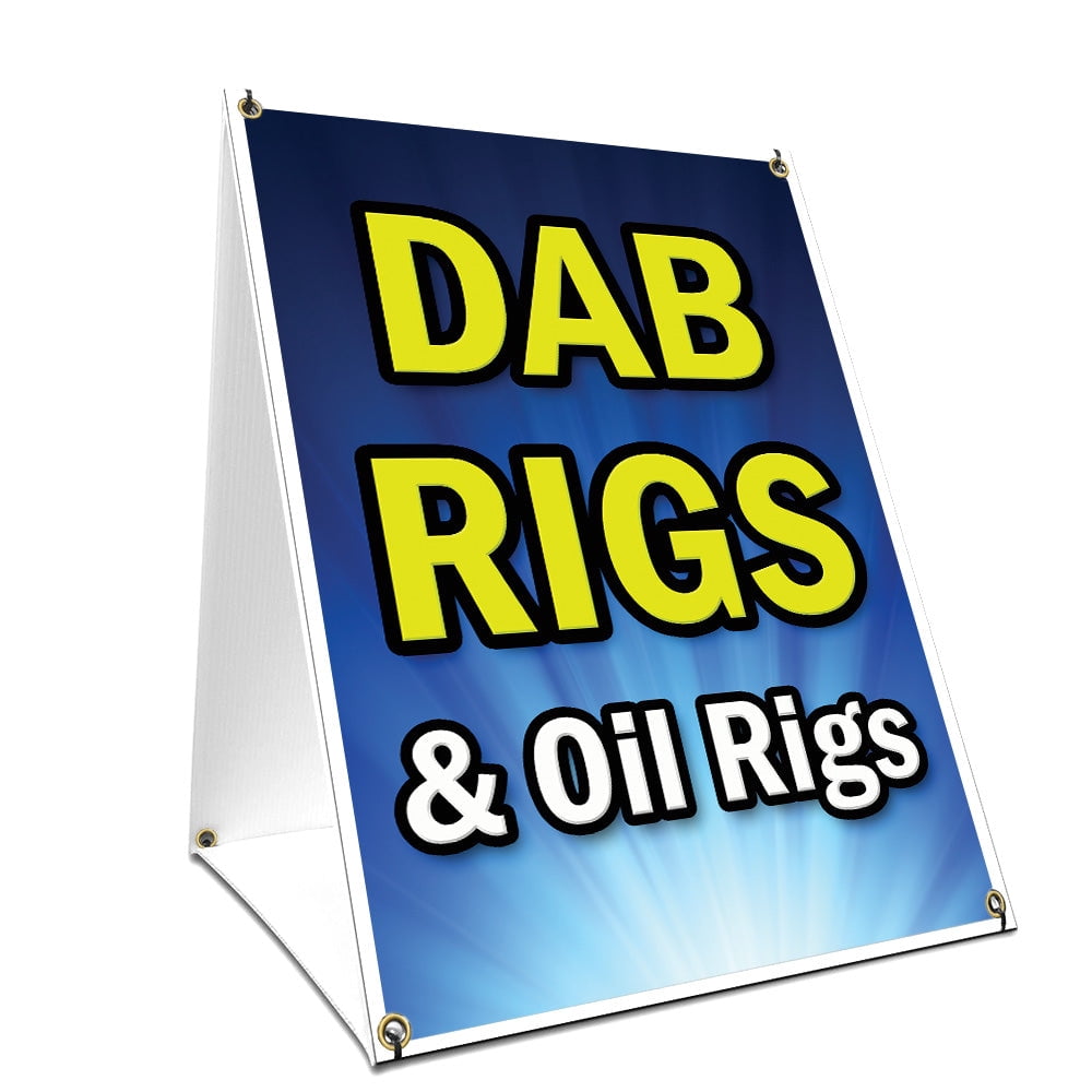 A-frame Sidewalk Dab Rigs & Oil Rigs Sign With Graphics On Each Side ...