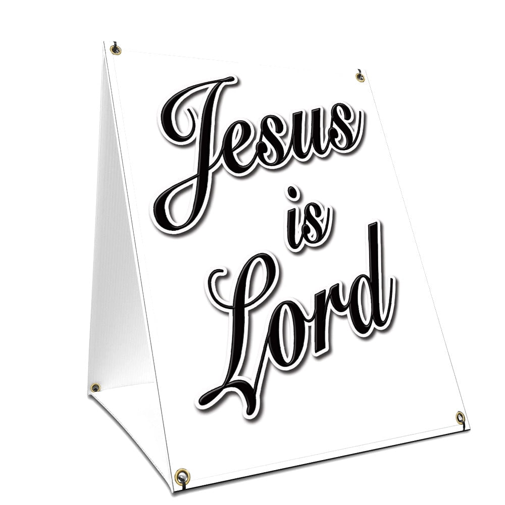 A-frame Sidewalk Jesus Is Lord Sign With Graphics On Each Side | 24" X ...