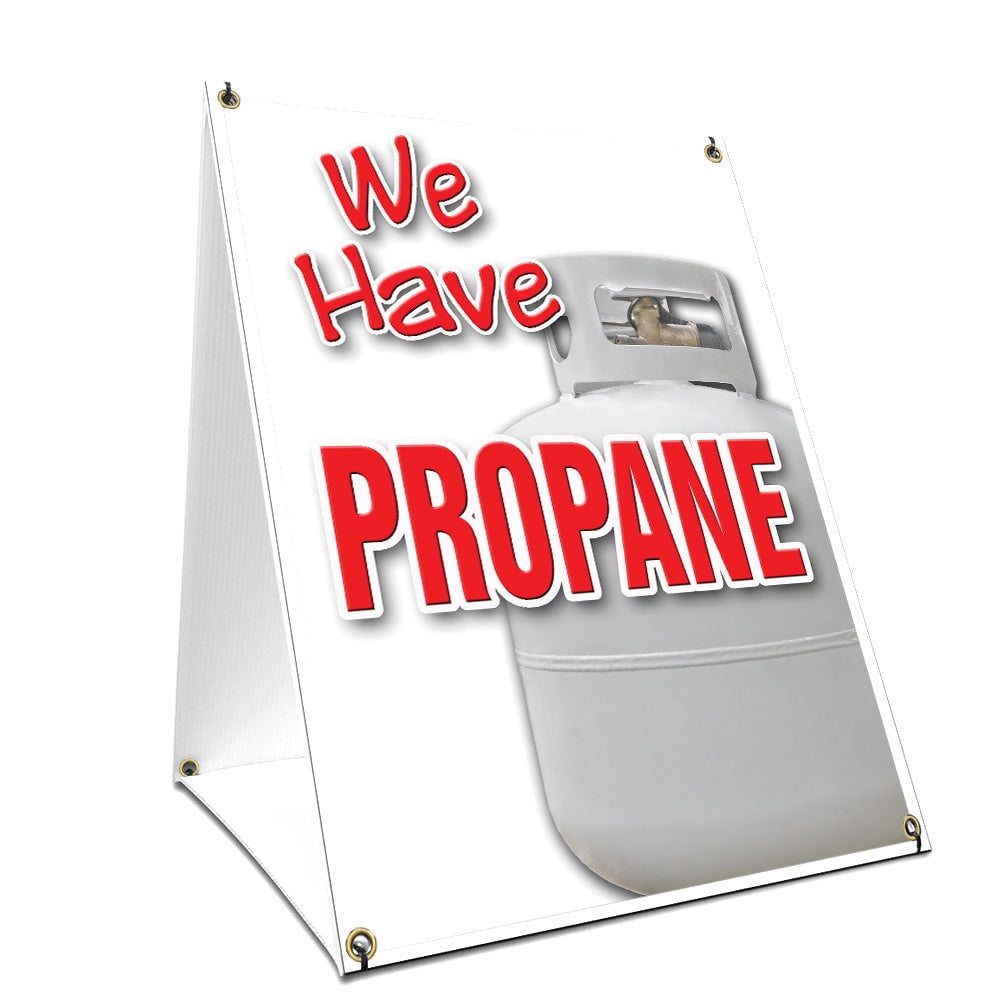 A-frame Sidewalk We Have Propane Sign With Graphics On Each Side | 24 ...