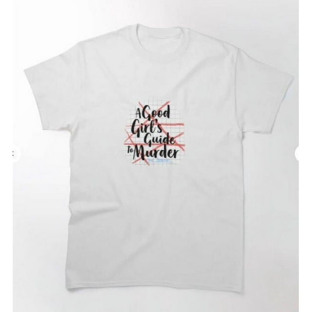 A Good Girls Guide To Murder Classic T Shirt