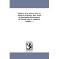 A history of the modern Jews; or, Annals of the Hebrew race. From the ...