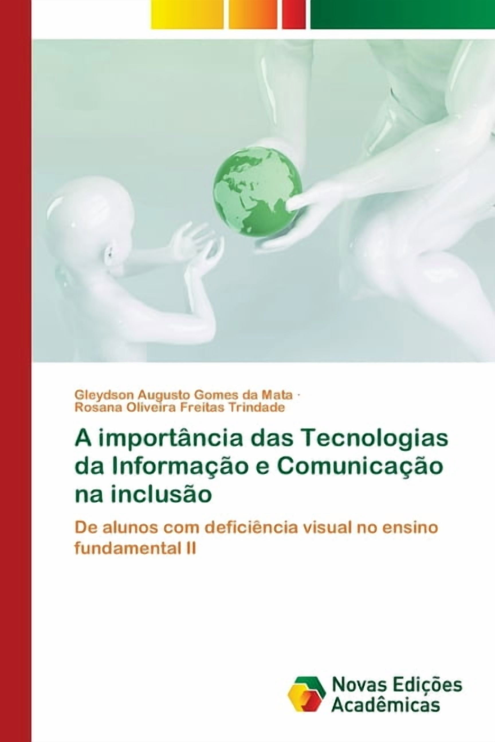 A importÃ¢ncia das Tecnologias da InformaÃ§Ã£o e ComunicaÃ§Ã£o na inclusÃ£o, (Paperback ...