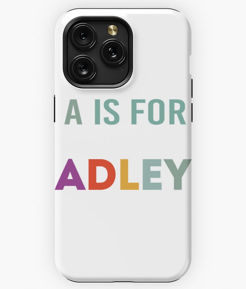 A is for Adley Funny Classic T-Shirt Style A7102 Phone Case for iPhone ...