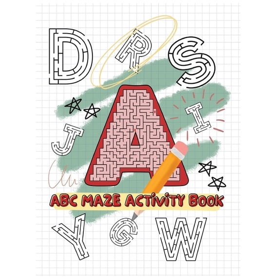 A is for Amazing: ABC Maze Puzzle Activity Book for Ages 4 and Up ...
