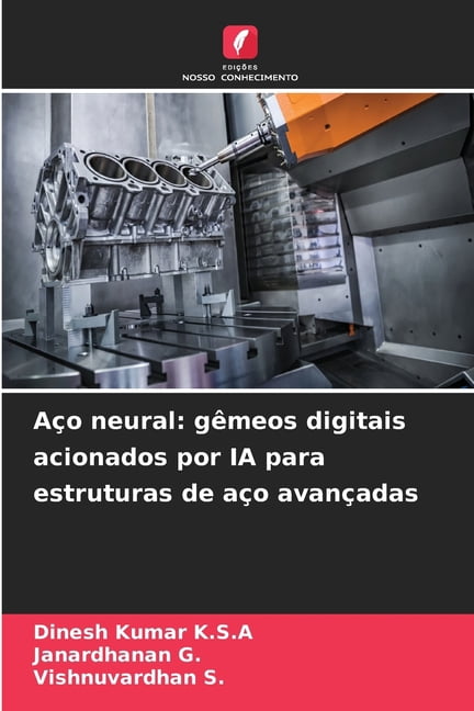 AÃ§o neural: gÃªmeos digitais acionados por IA para estruturas de aÃ§o ...