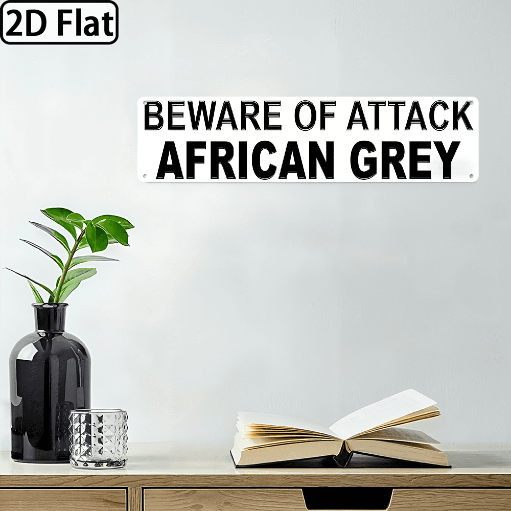A rectangular "BEWARE OF ATTACK AFRICAN GREY" aluminum sign. For home ...