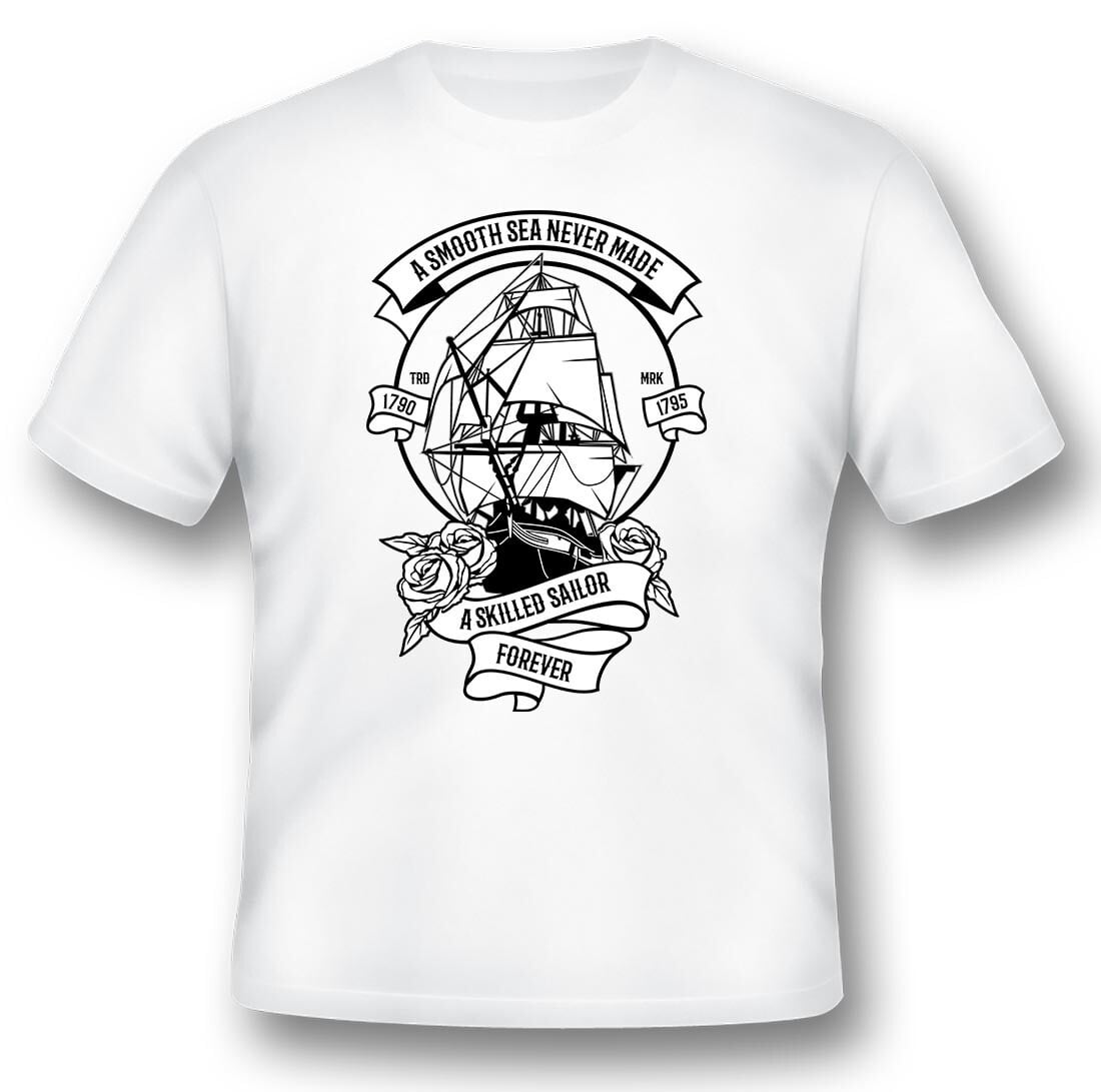 A smooth sea never made a skilled sailor. WHITE or White Tee. Sailing ...