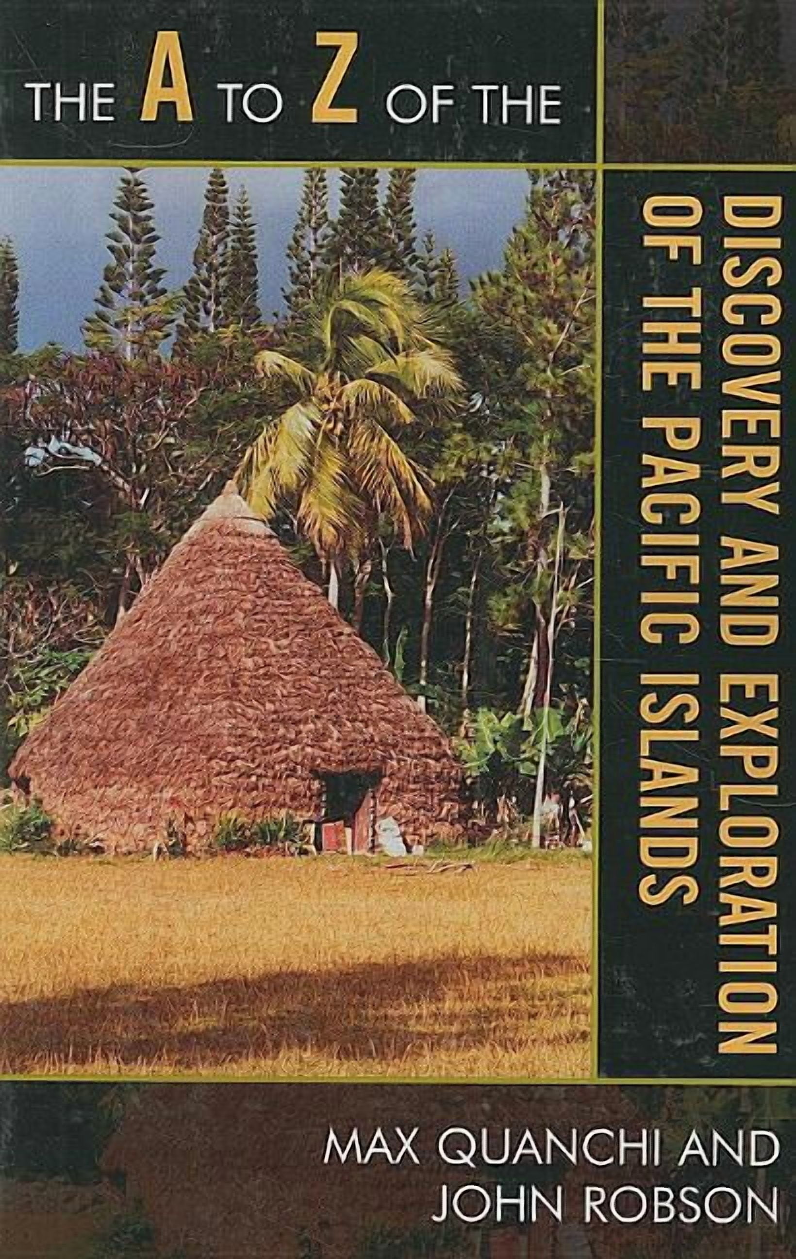 A to Z Guides The A to Z of the Discovery and Exploration of the ...