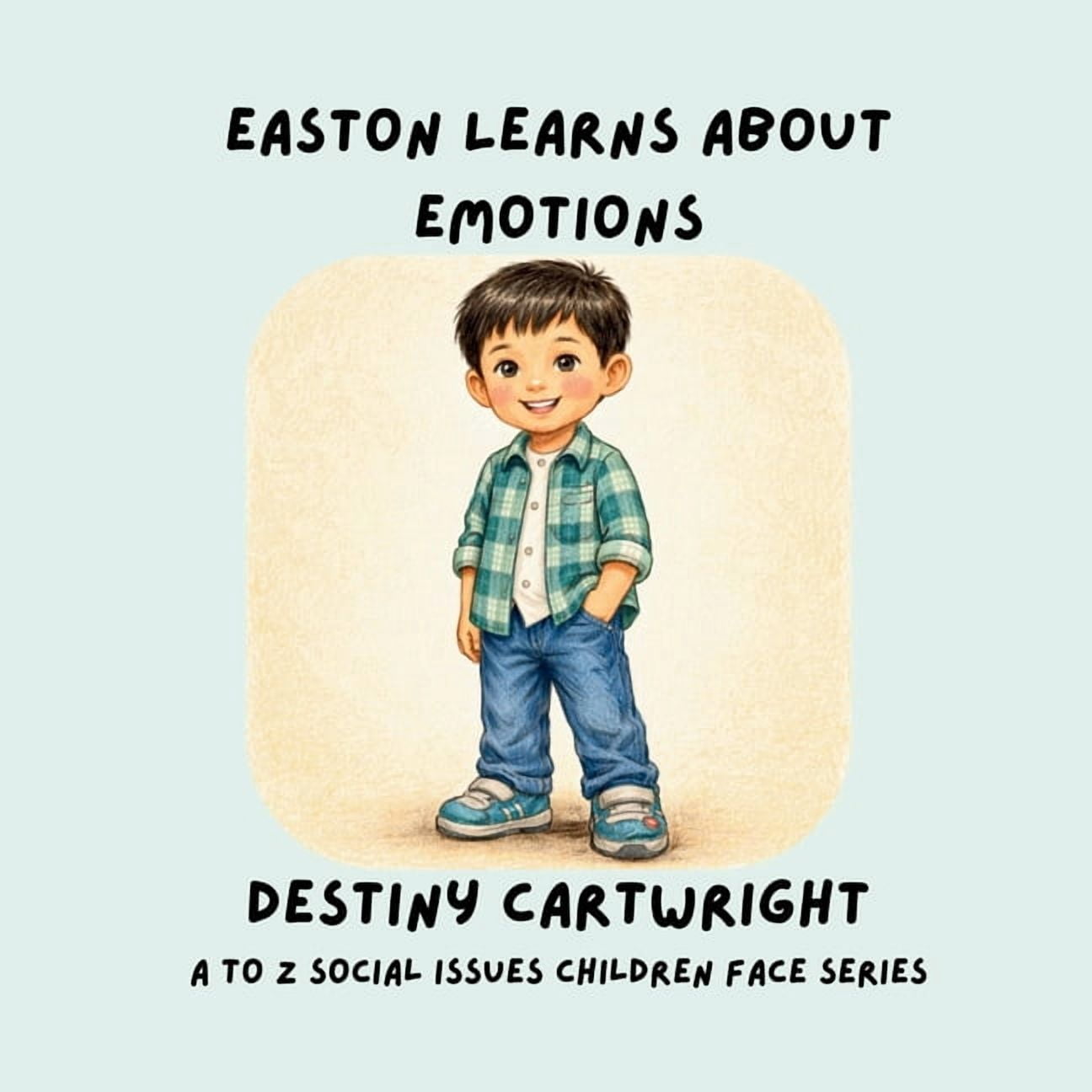A to Z Social Issues Children Face Easton Learns About Emotions ...