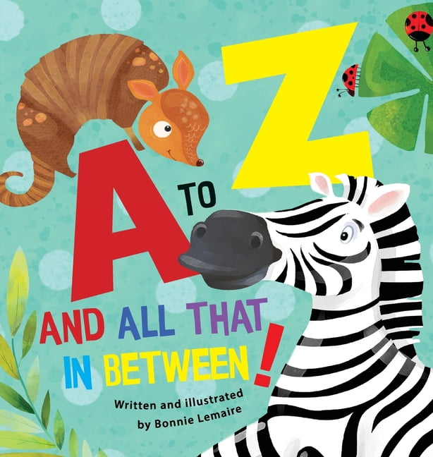 A to Z and all that in between (Hardcover) - Walmart.com