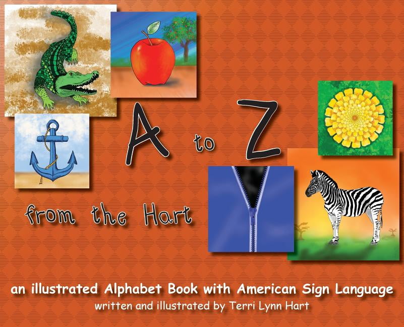 A to Z from The Hart: an illustrated Alphabet Book with American Sign ...