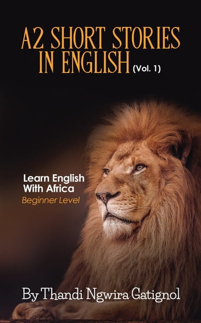 A2 Short Stories in English (Vol. 1), Learn English With Africa ...