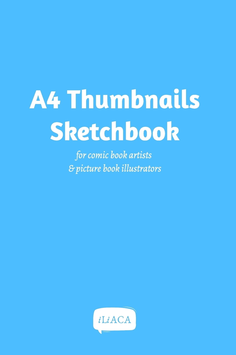 A4 Thumbnails Sketchbook - for Comicbook Artists and Picture Book ...