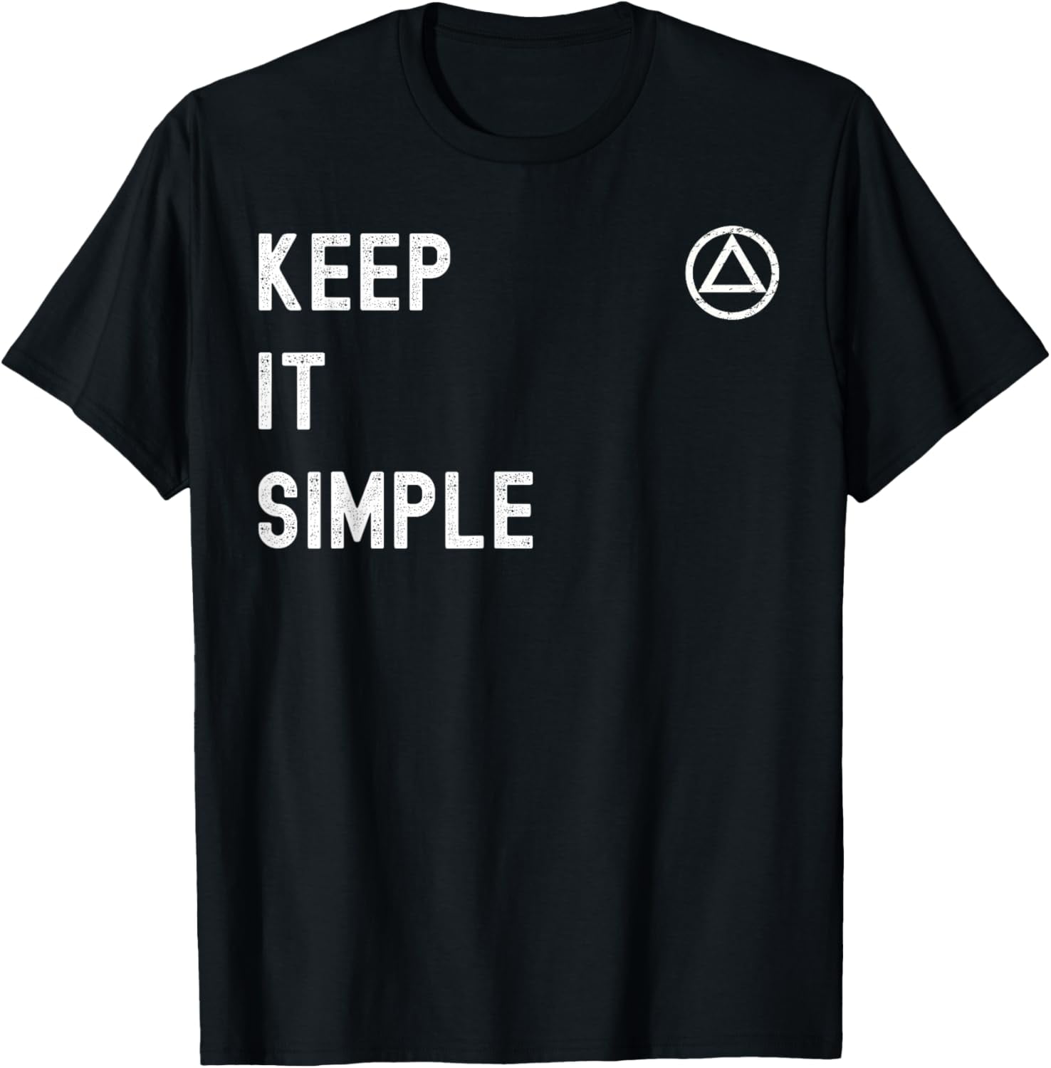 AA. Alcoholics Anonymous Saying. Keep It Simple. T-Shirt - Walmart.com