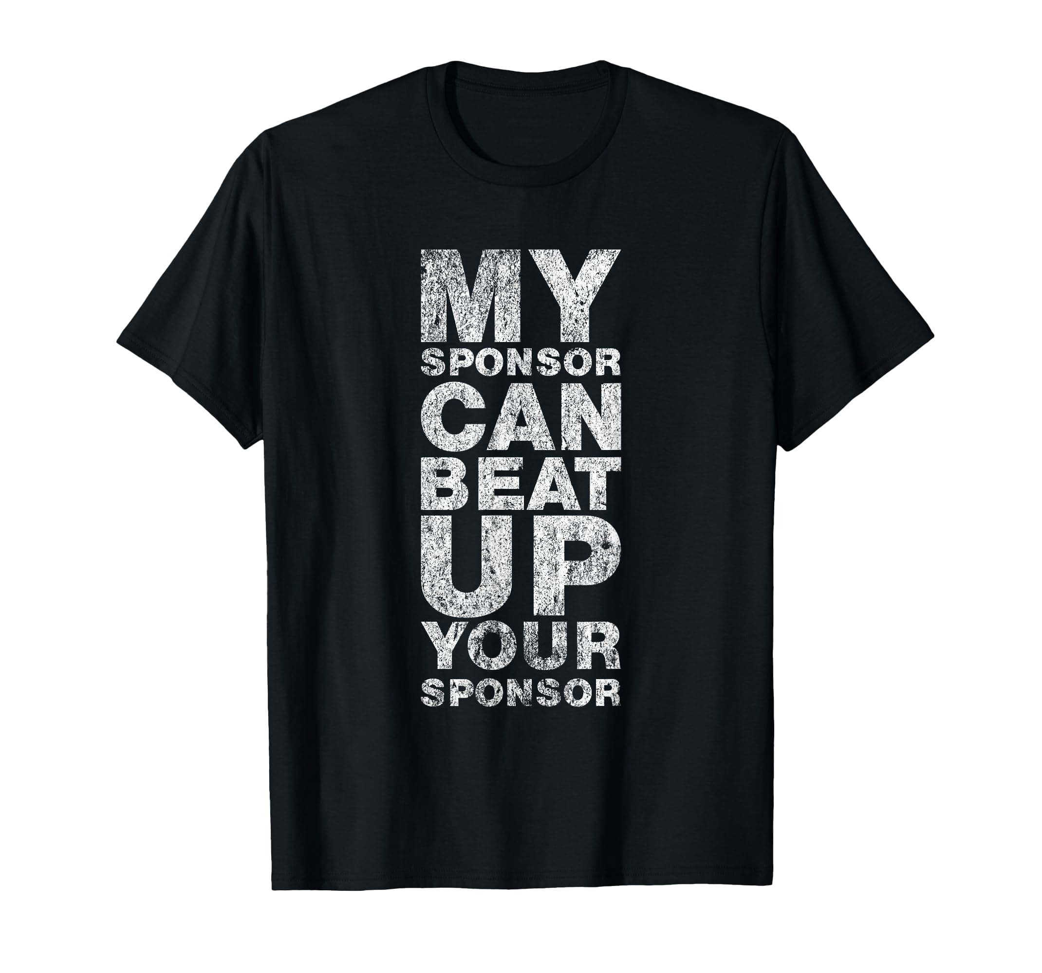 AA Recovery My Sponsor Can Beat Up Funny Gift T-Shirt T-Shirt - Walmart.com