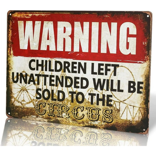 AABERIC -Warning signs Children Left Unattended Will Be Sold To The ...
