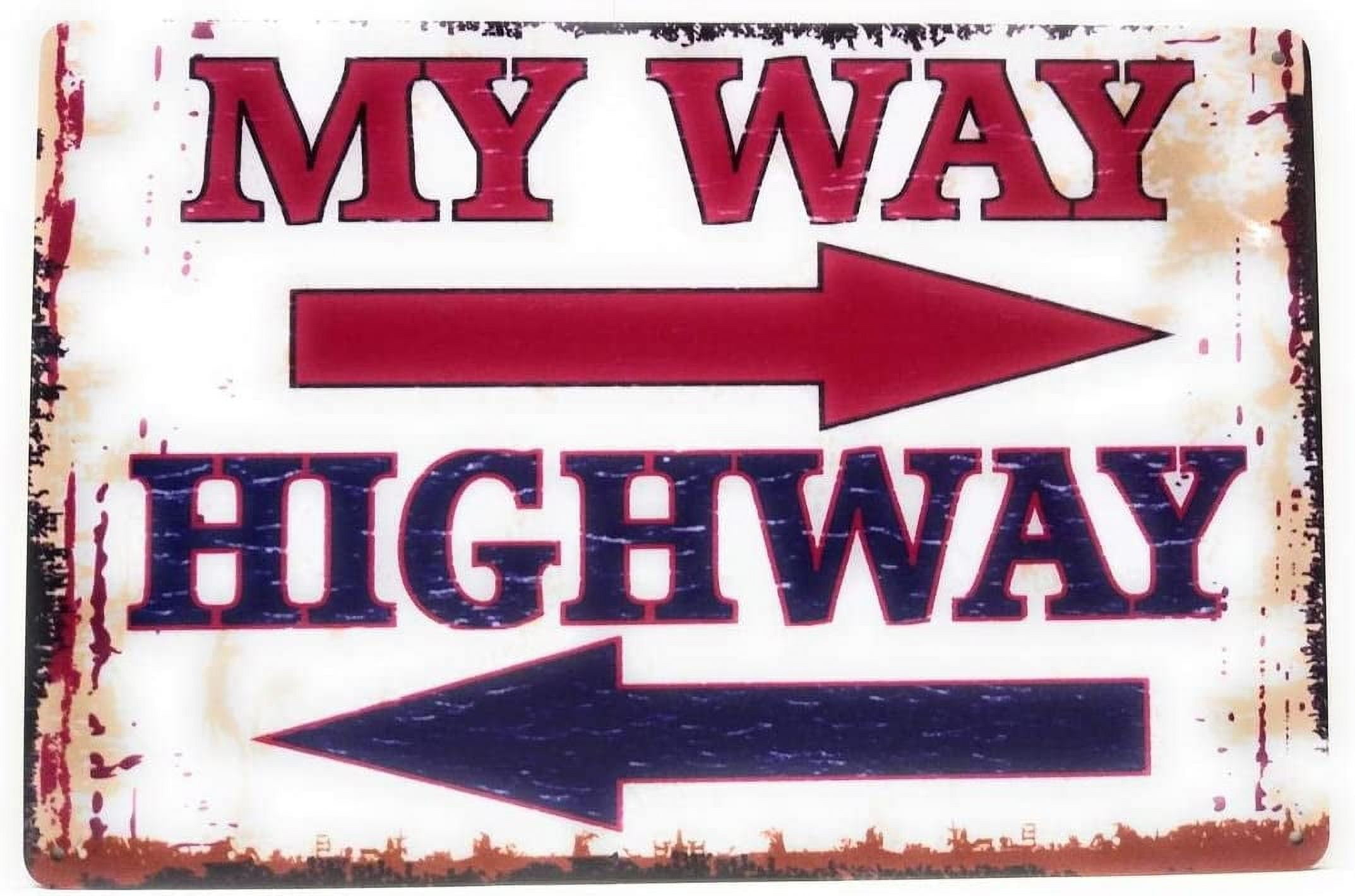 AABERIC My Way Highway Funny Metal Tin Sign, Man Cave Sign, Home Décor ...
