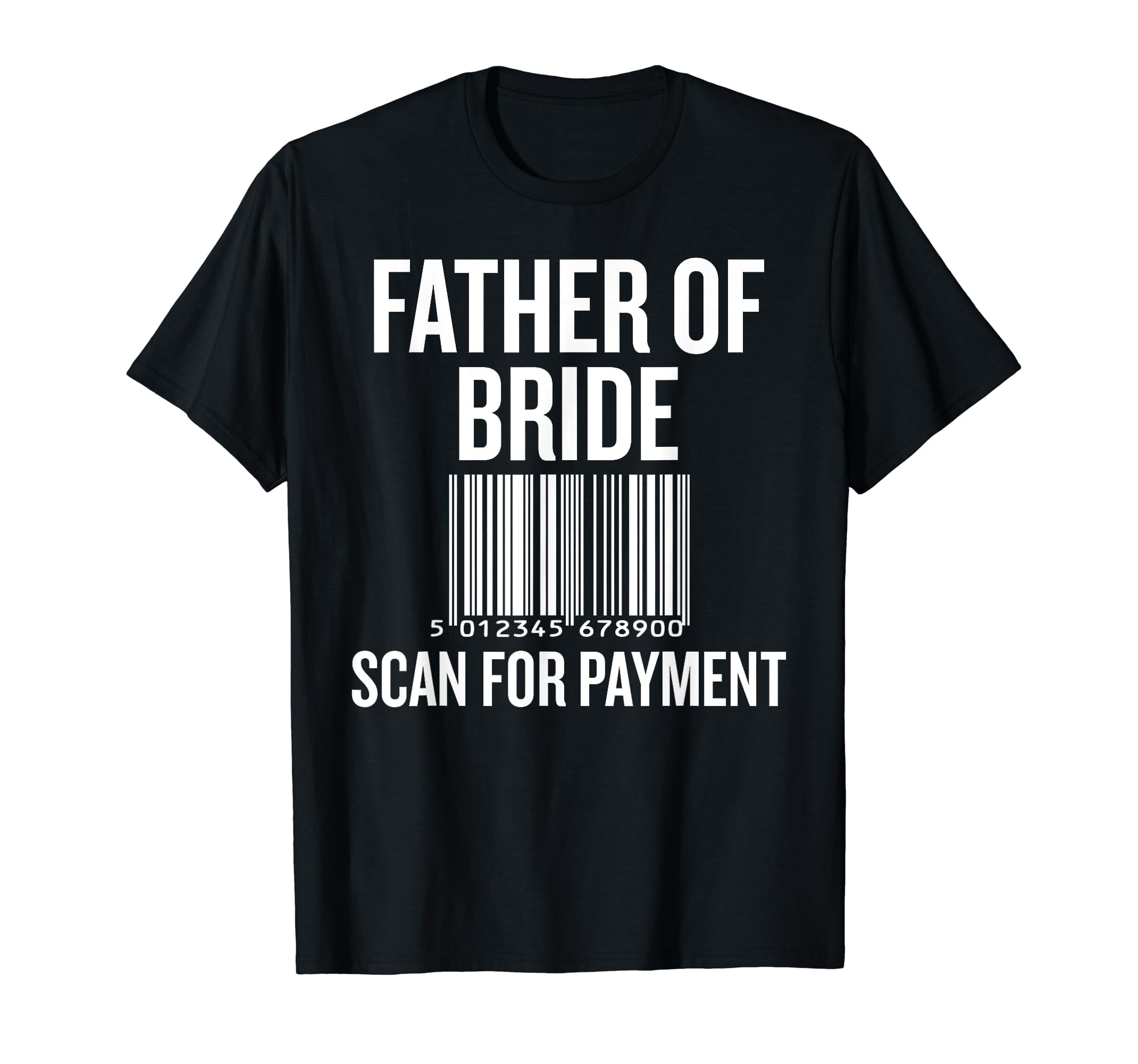 AACDMGG Father Of The Bride, Scan For Payment Funny graphic tee,women's ...