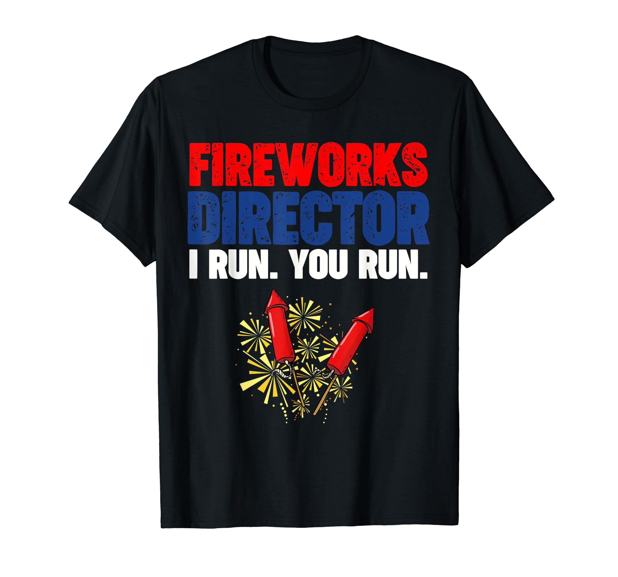 AACDMGG Fireworks Director I Run You Run graphic tee,women's tshirts ...