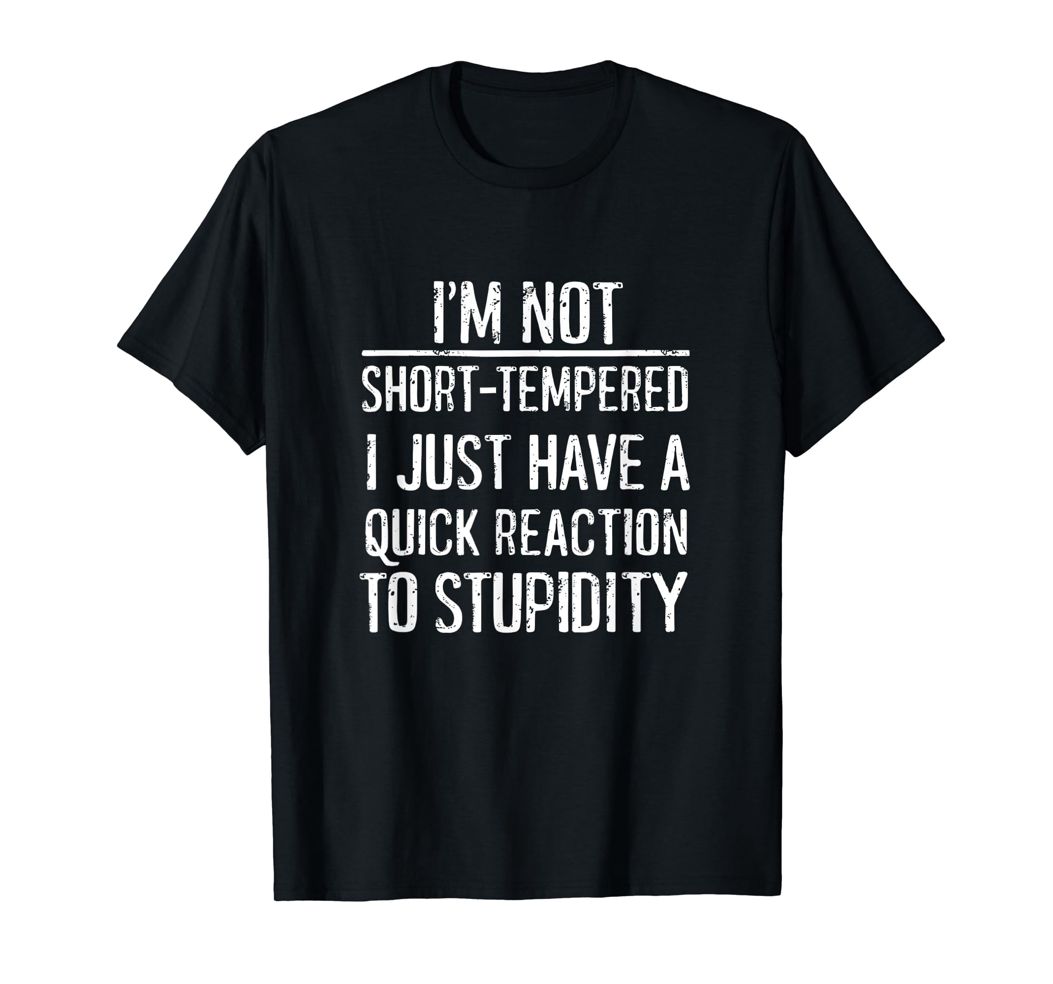 AADGHDL I'm Not Short-Tempered Stupidity - Funny Sarcastic Humor Women ...
