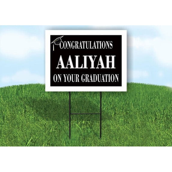 AALIYAH CONGRATULATIONS GRADUATION 18 in x 24 in Yard Sign Road Sign ...