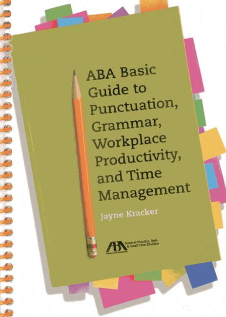 ABA Basic Guide to Punctuation, Grammar, Workplace Productivity and ...