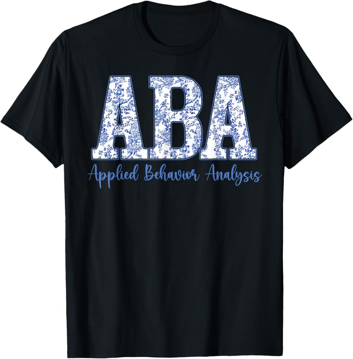 ABA Behavior Technician Behavior Therapist Blue Toile Flower T-Shirt ...