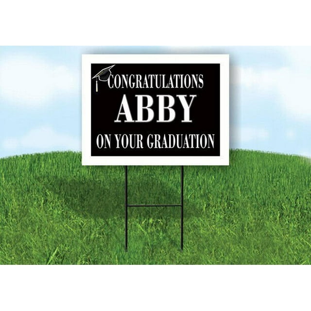 ABBY CONGRATULATIONS GRADUATE 18 in x 24 in Yard Sign Road Sign with ...