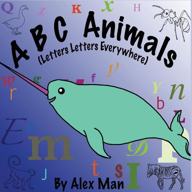 ABC: A B C Animals (Letters Letters Everywhere) (Paperback) - Walmart.com