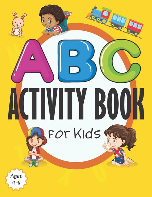 ABC Activity Book for Kids Ages 4-8 : Fun Activities Workbook Games For ...