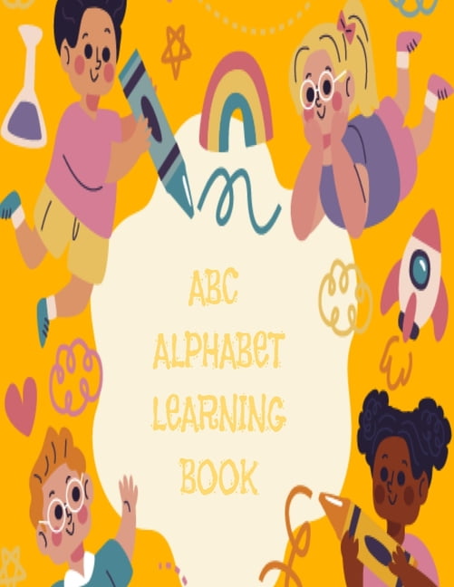 ABC Alphabet Learning Book : ABC Letters for Kids Age 2-5 Years ...