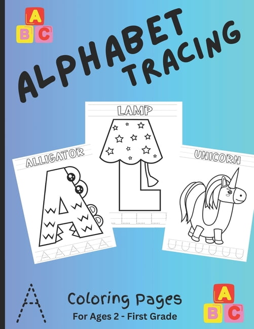 ABC Alphabet Tracing Coloring book: For Ages 2 to First Grade ...