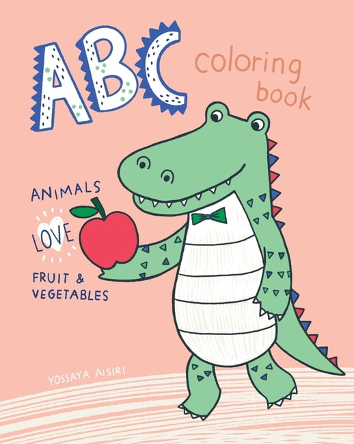 ABC Animals Love Fruit and Vegetables: Fun with coloring Letters, Fruit ...