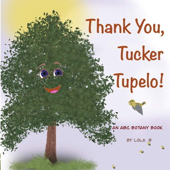 ABC Botany Books Thank You, Tucker Tupelo!: An ABC Botany Book ...