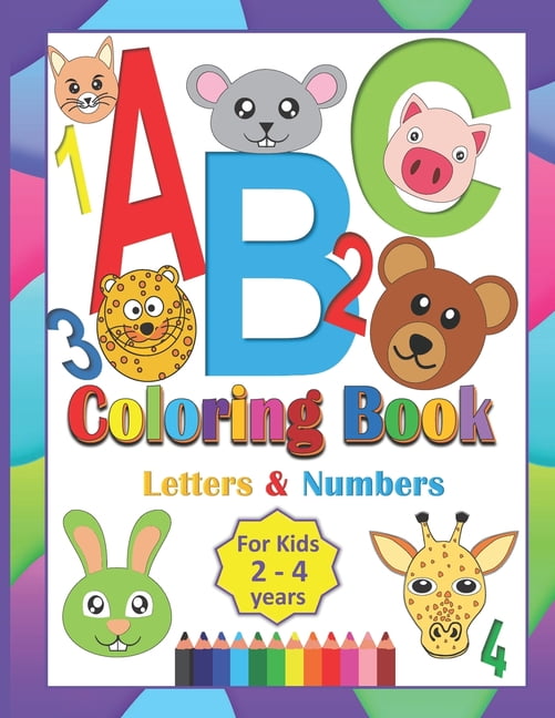 ABC Coloring Book For Kids 2-4 Years: Coloring Letters Numbers and ...