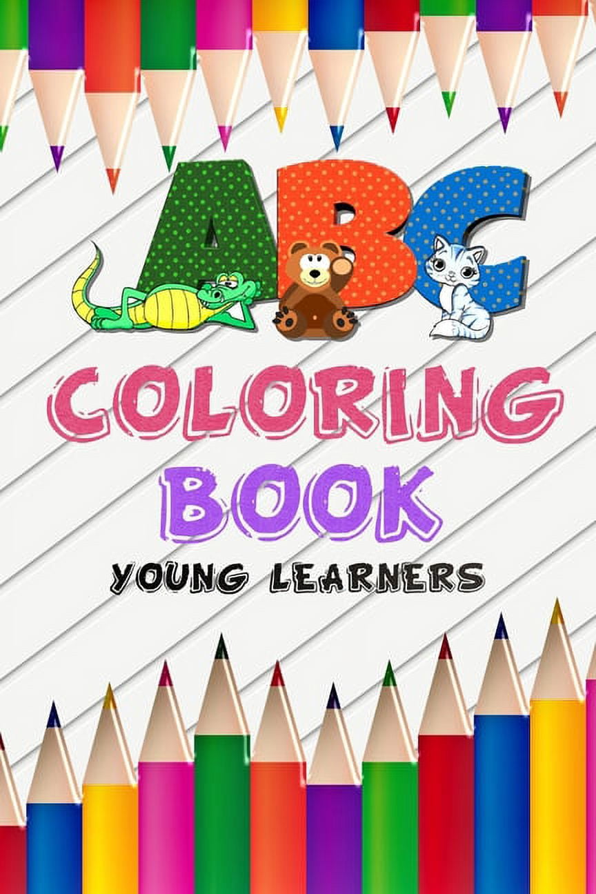 ABC Coloring Book Young Learners: abc Coloring Toddler illustrator Book ...