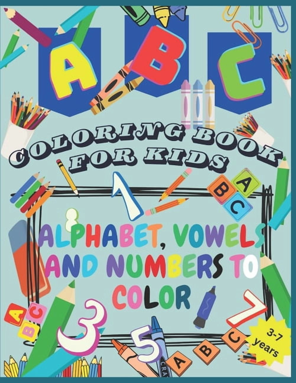 ABC Coloring Book for Kids: Color the fun world of the alphabet, vowels ...
