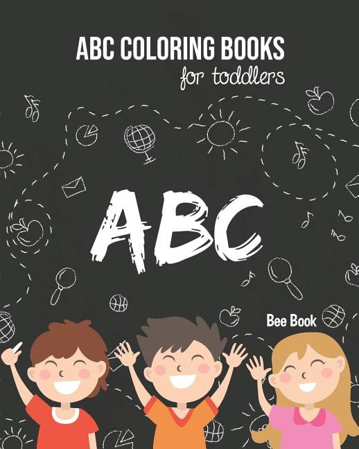 ABC Coloring Books For Toddlers: Kids And Preschool. Fun Coloring Books ...