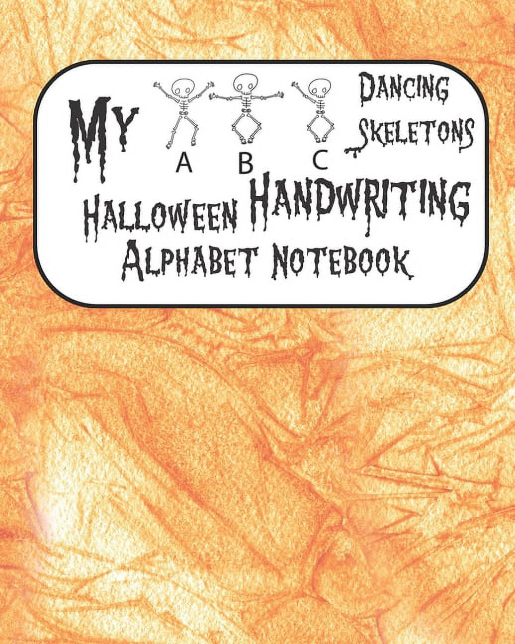 My ABC Dancing Skeletons Halloween Handwriting Alphabet Notebook ...