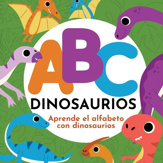 ABC Dinosaurios - Aprende el Alfabeto con Dinosaurios (Paperback ...