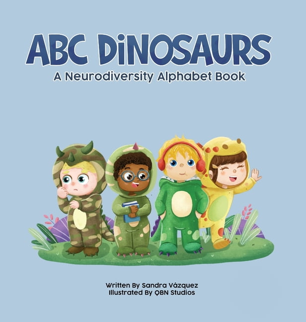 ABC Dinosaurs: A Neurodiversity Alphabet Book (Hardcover) - Walmart.com