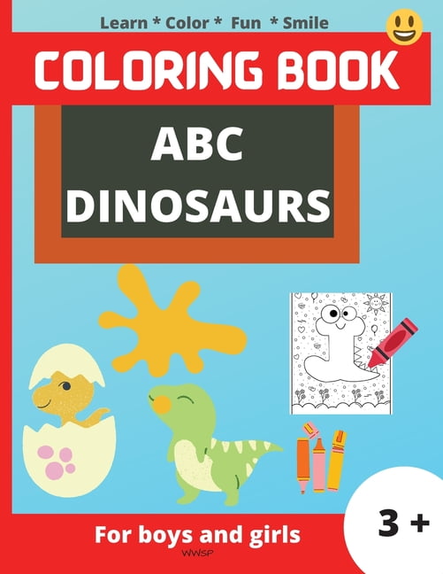 ABC Dinosaurs: Super Fun coloring book for kids, Kids will learn the ...