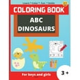 ABC Dinosaurs: Super Fun coloring book for kids, Kids will learn the ...