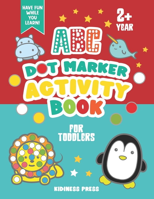 ABC Dot Marker Activity Book for Toddlers: Coloring Book and Homeschool ...